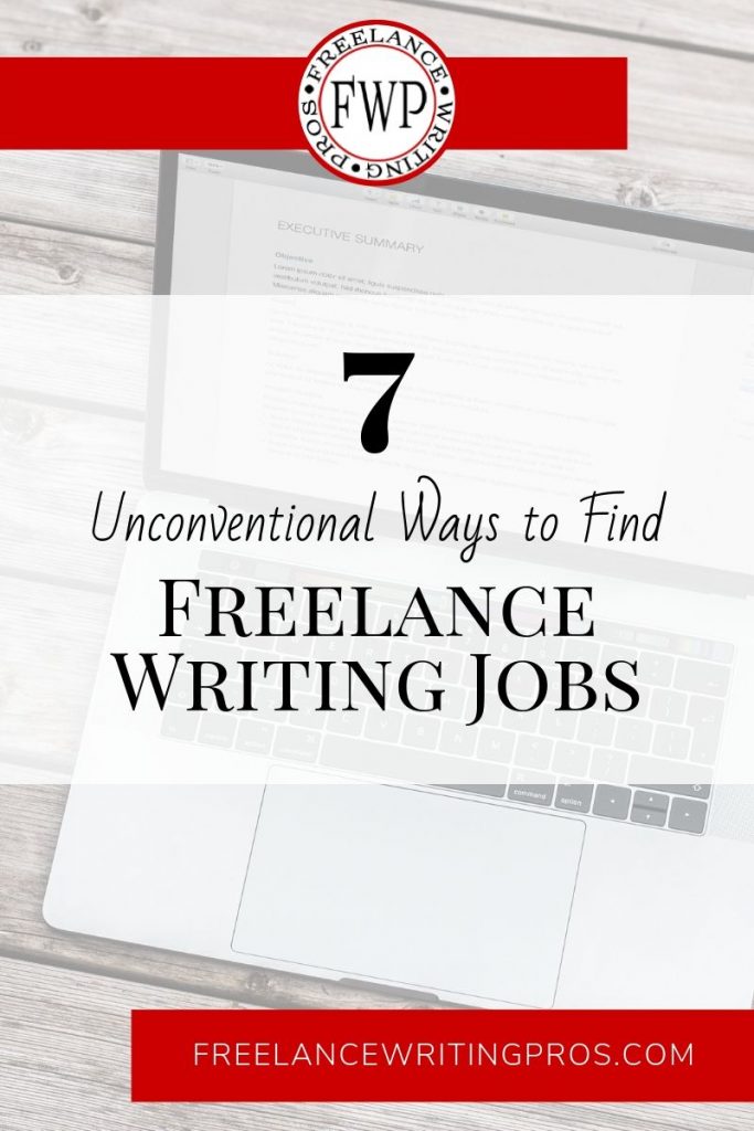 7 Unconventional Ways to Find Freelance Writing Jobs