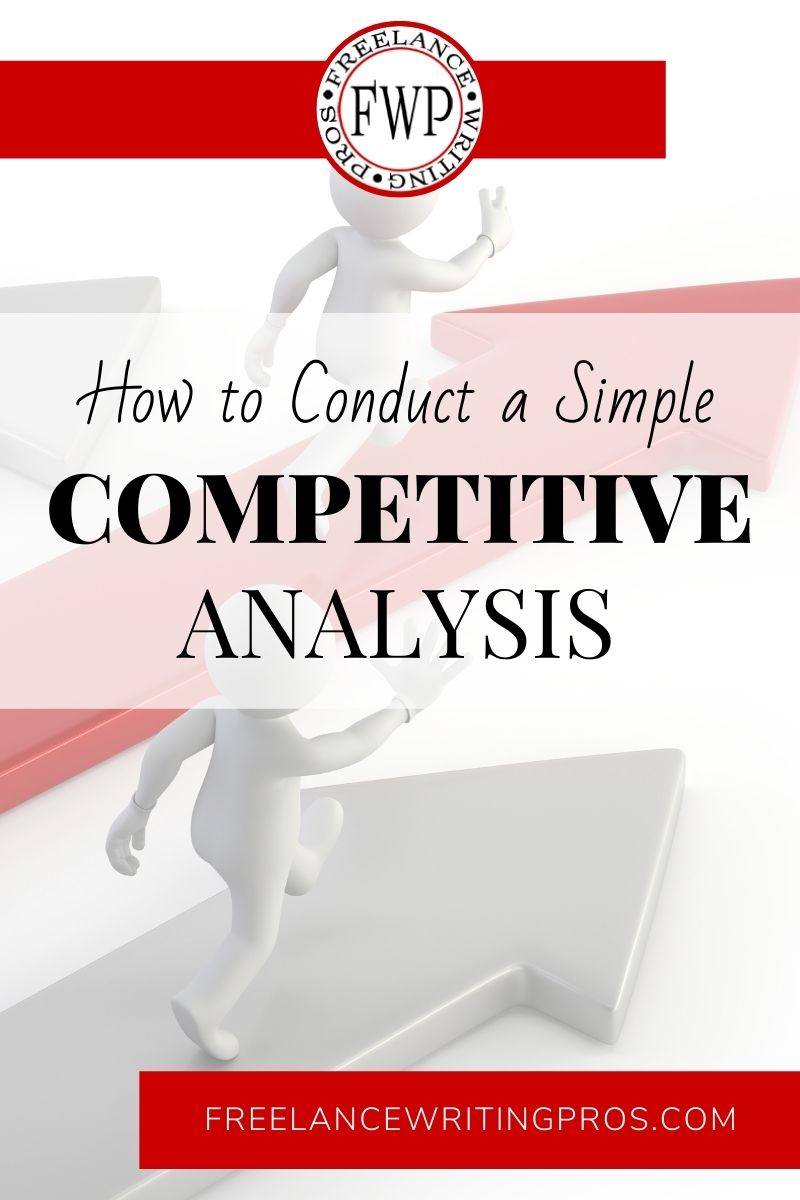 How to Conduct a 5-Step Freelance Writing Competitive Analysis